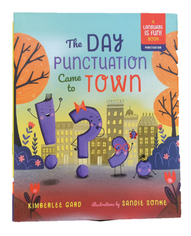THE DAY PUNCTUATION CAME TO TOWN – Mighty Little Wonders